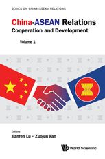 China-ASEAN Relations: Cooperation and Development (Volume 1) - Enago ...