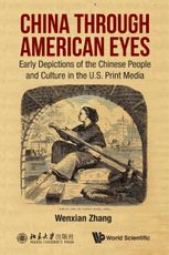 China Through American Eyes: Early Depictions of the Chinese People and ...