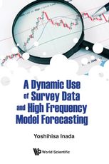 A Dynamic Use of Survey Data and High Frequency Model Forecasting ...