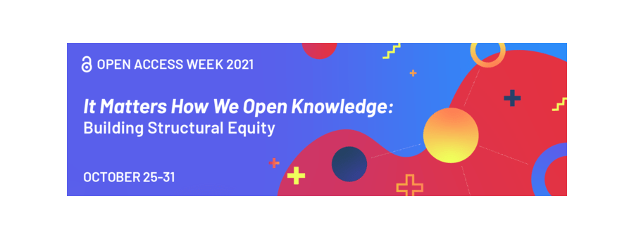 International Open Access Week 2021: Move Toward Building Structural ... International Open Access Week 2021: Move Toward Building Structural ...